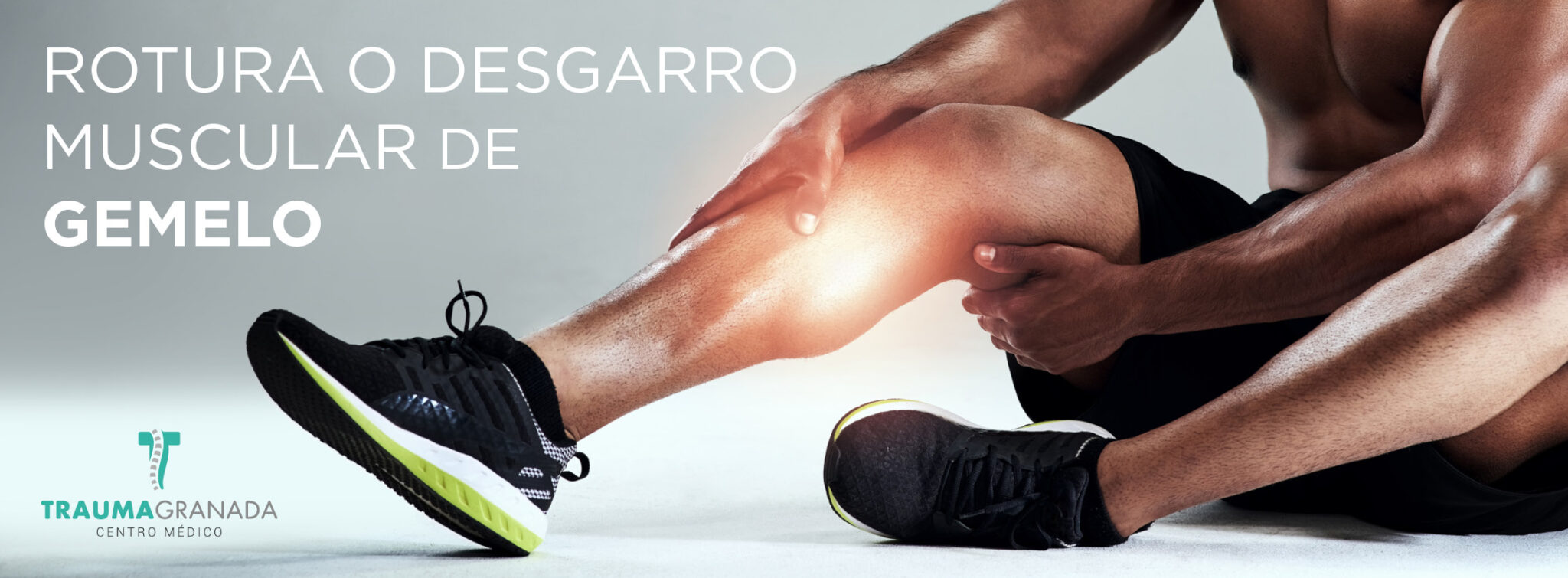 Rotura o desgarro muscular de gemelo - Trauma Granada